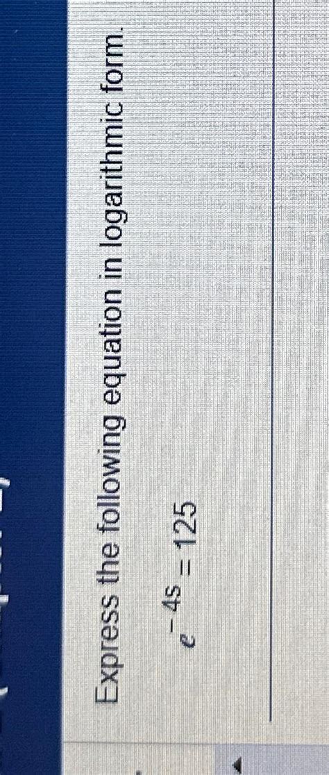 Solved Express The Following Equation In Logarithmic