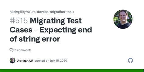 Migrating Test Cases Expecting End Of String Error · Issue 515 · Nkdagilityazure Devops