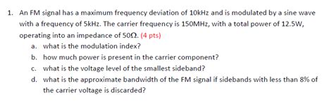 Solved An FM Signal Has A Maximum Frequency Deviation Of Chegg