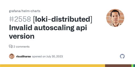 Loki Distributed Invalid Autoscaling Api Version · Issue 2558