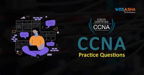 [2025] Ccna Practice Questions Web Asha Technologies