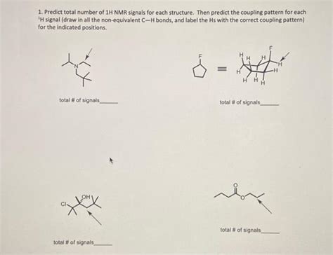 Solved 1 Predict Total Number Of 1H NMR Signals For Each Chegg Com