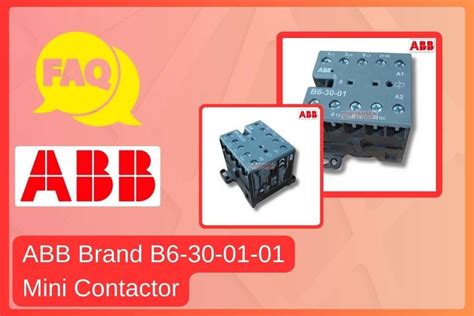 Faqs Abb B6 30 01 01 Mini Contactor Fuses And Contactors