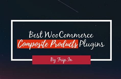 3 Best Woocommerce Composite Products Plugins 2025