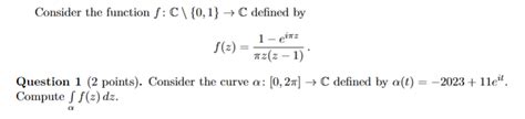 Solved Consider The Function F C C Defined By Chegg