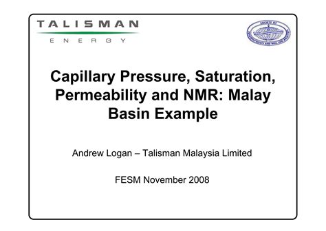 Capillary Pressure Saturation Permeability And Nmr Malay Basin