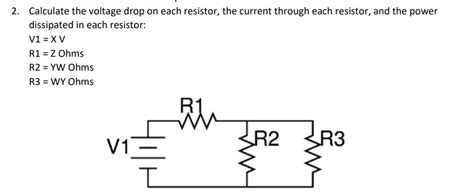 Solved 2 Calculate The Voltage Drop On Each Resistor The Chegg Com