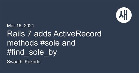 rails 7 adds activerecord methods ` sole` and ` find sole by` saeloun