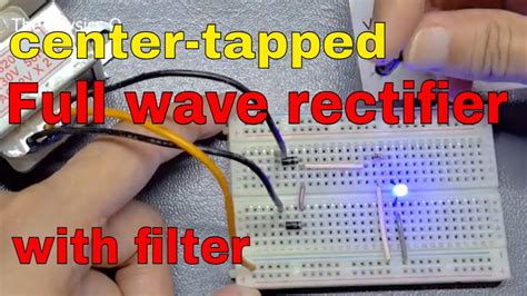 Full Wave Rectifier With Center Tapped Transformer On Breadboard With Capacitor Filter Youtube