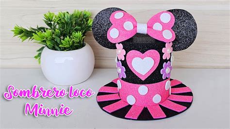 Sombrero Loco De Fomi Y Botella Pl Stica Minnie Mouse Sombreroloco Youtube