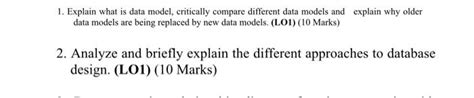 Solved 1 Explain What Is Data Model Critically Compare
