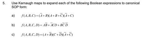 Solved 5use Karnaugh Maps To Expand Each Of The Following