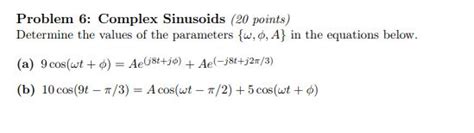 solved problem 6 complex sinusoids 20 points determine