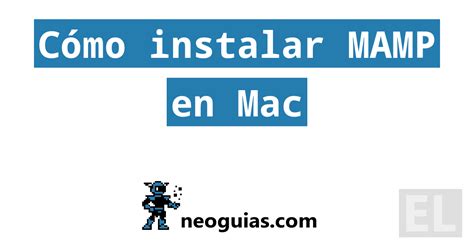 cómo instalar mamp en mac neoguias