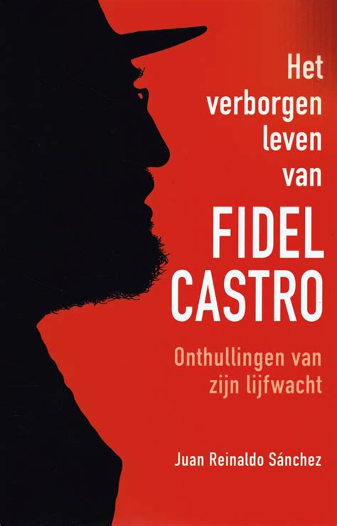 Het Verborgen Leven Van Fidel Castro Op Ramsjnl