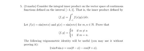 Solved 5 3 Marks Consider The Integral Inner Product On