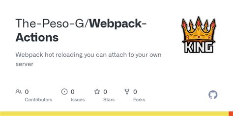 Github The Peso Gwebpack Actions Webpack Hot Reloading You Can