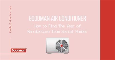 Age Of Goodman AC Find The Year Of Manufacture From Serial Number