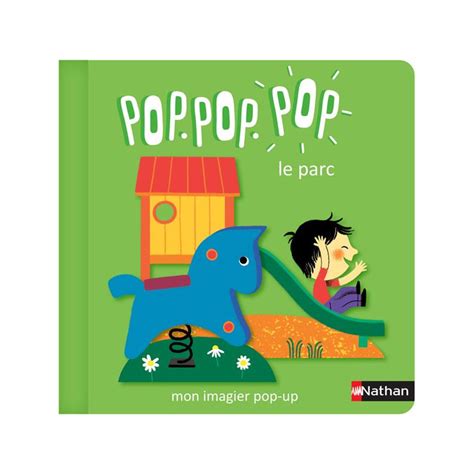 Mon Imagier Pop Up Pop Pop Pop Le Parc