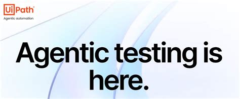 Uipath Launches Test Cloud To Bring Ai Agents To Software Testing