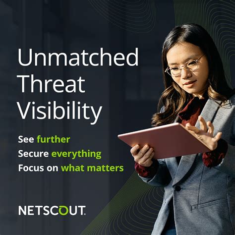 Securing The Unstoppable Enterprise Requires Visibility Without Borders … Netscout