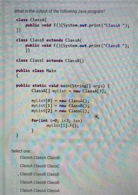 Solved What Is The Output Of The Following Java Program
