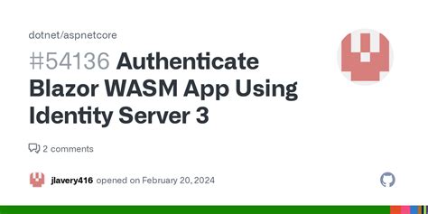 Authenticate Blazor Wasm App Using Identity Server 3 · Issue 54136 · Dotnetaspnetcore · Github