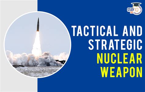 Tactical And Strategic Nuclear Weapons