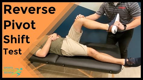 Reverse Pivot Shift Test For Posterolateral Corner Injuries Youtube