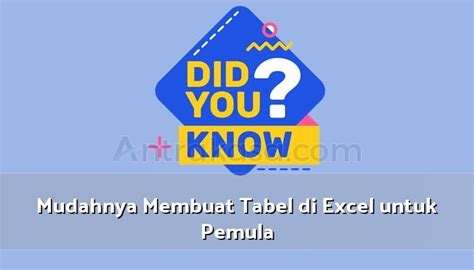 Mudahnya Membuat Tabel Di Excel Untuk Pemula