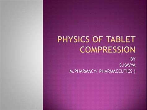 Physics Of Tablet Compression Ppt Physics Science