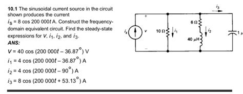 Solved The Sinusoidal Current Source In The Circuit Shown Chegg Com