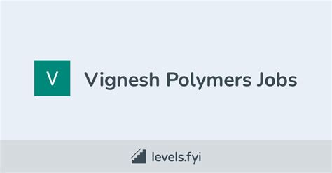 Vignesh Polymers Jobs Levelsfyi Vignesh Polymers Jobs Levelsfyi