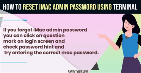 How To Reset Imac Admin Password Using Terminal A Savvy Web