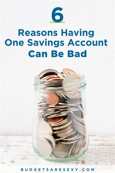 Reasons Having One Savings Account Can Be Bad In Savings Account Best Money Saving