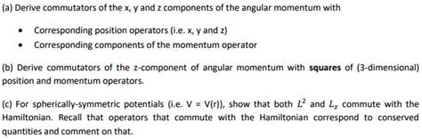 Solved Derive Commutators Of The X Y And Z Components Of The Angular