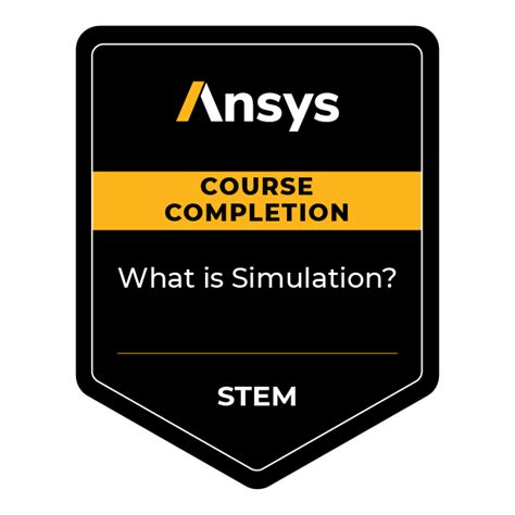 Ansys Course Completion What Is Simulation Credly