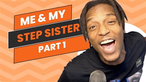 Me And My Stepsister Pt 1 Youtube