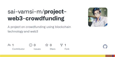 Github Sai Vamsi M Project Web3 Crowdfunding A Project On Crowdfunding Using Blockchain