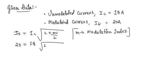 Solved The Aerial Current Of An Am Transmitter Is 18 A When Unmodulated But Increases To 20