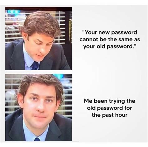 Your New Password Cannot Be The Same As Your Old Password Me Been