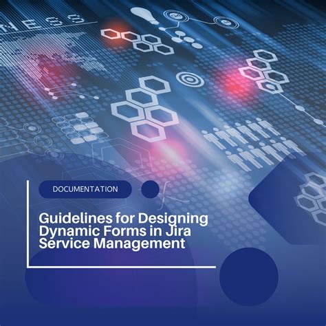 Guidelines For Designing Dynamic Forms In Jira Service Management Atlas Bench