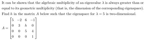 Solved It Can Be Shown That The Algebraic Multiplicity Of An