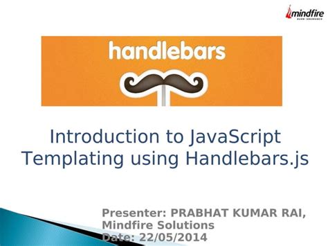 Introduction To Javascript Templating Using Handlebarsjs