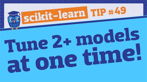 Tune Multiple Models Simultaneously With Gridsearchcv Youtube