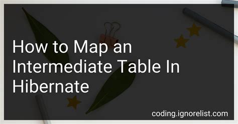 How To Map An Intermediate Table In Hibernate In 2024