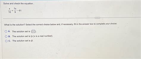 Solved Solve And Check The Equationx107x9 61what Is The