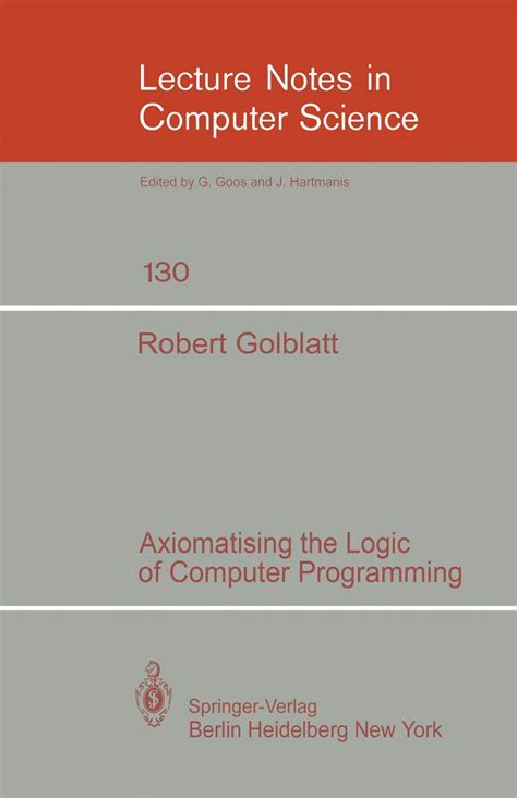Axiomatising The Logic Of Computer Programming Lecture Notes In