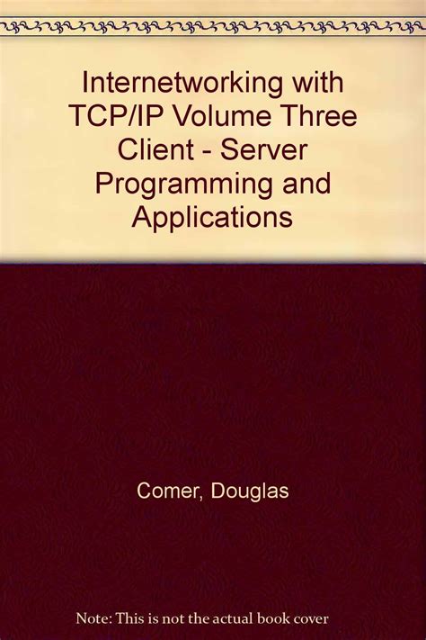 Internetworking With Tcpip Volume Three Client Server Programming