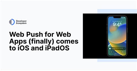 Web Push For Web Apps Finally Comes To Ios And Ipados